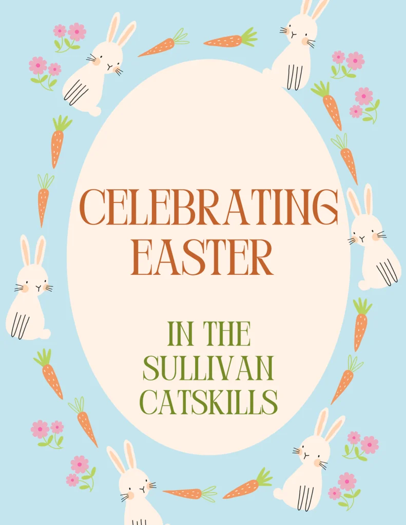 Spring Easter Events | Catskills of Sullivan County, NY